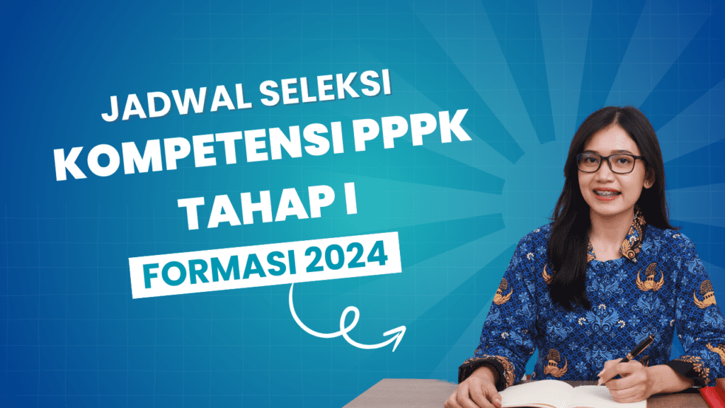 Jadwal Seleksi Kompetensi PPPK Tahap I Formasi Tahun 2024 - BKPSDM ... Jadwal Seleksi Kompetensi PPPK Tahap I Formasi Tahun 2024 - BKPSDM ...